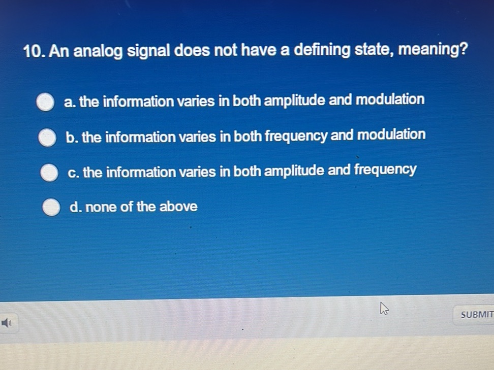 10. An analog signal does not have a | StudyX
