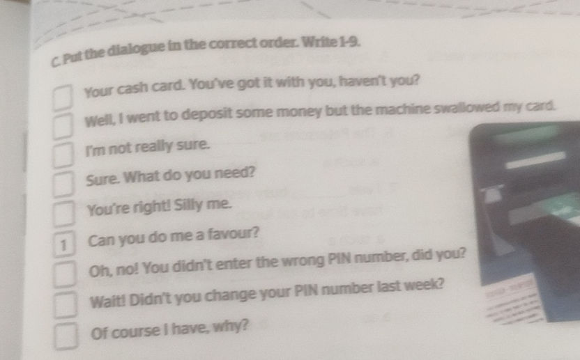 C. Put the dialogue in the correct order. | StudyX