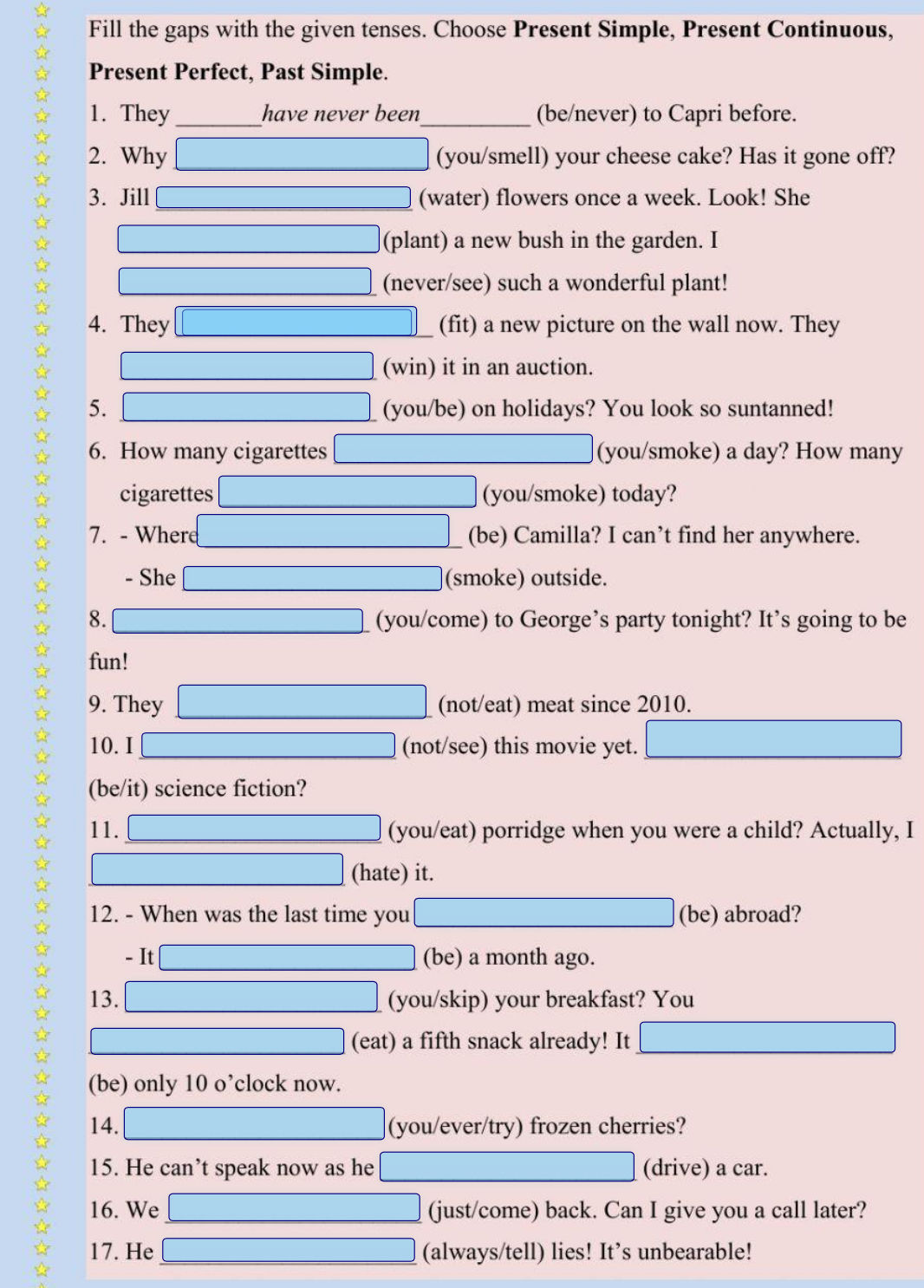Fill the gaps with the given tenses. Choose | StudyX