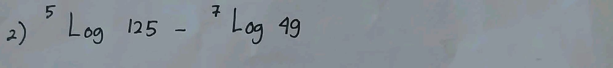 Logarithm Calculation: ⁵log 125 - ⁷log 49 | StudyX