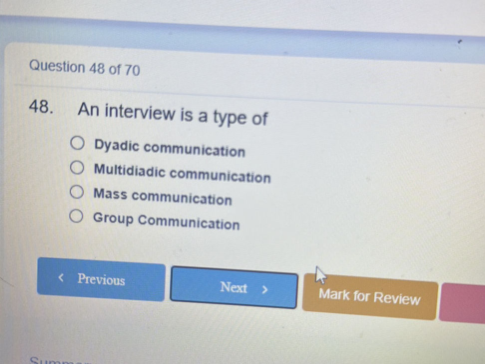 48. An interview is a type of Dyadic | StudyX
