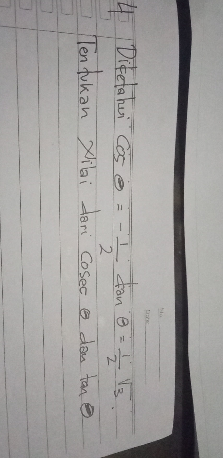 Diketahui $cos = - {1}{2}$ dan $tan = | StudyX