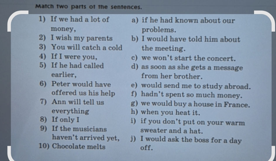 Match two parts of the sentences. 1) If we | StudyX