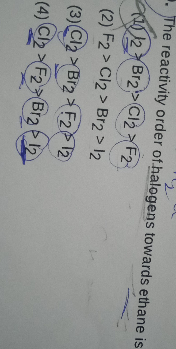 The reactivity order of halogens towards | StudyX