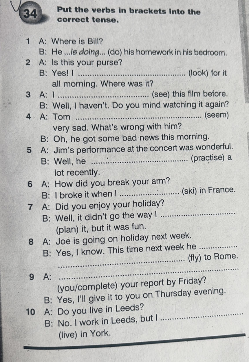 Put the verbs in brackets into the correct | StudyX