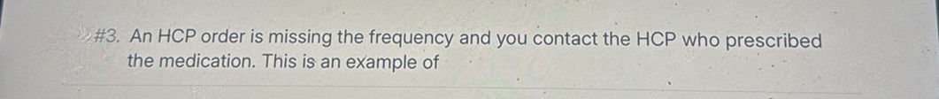 #3. An HCP order is missing the frequency | StudyX