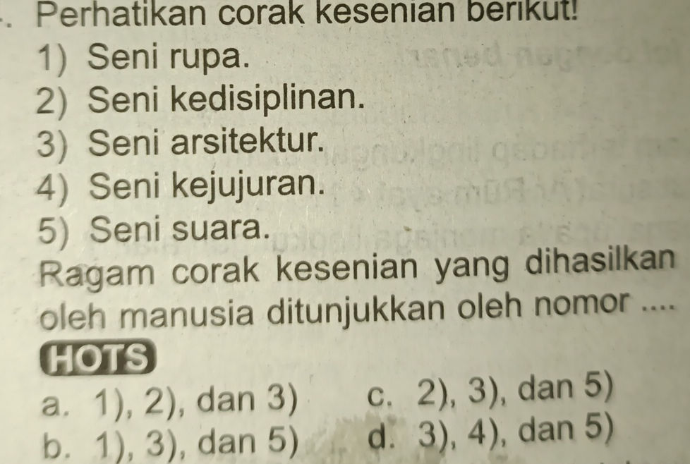 Perhatikan corak kesenian berikut! 1) Seni | StudyX