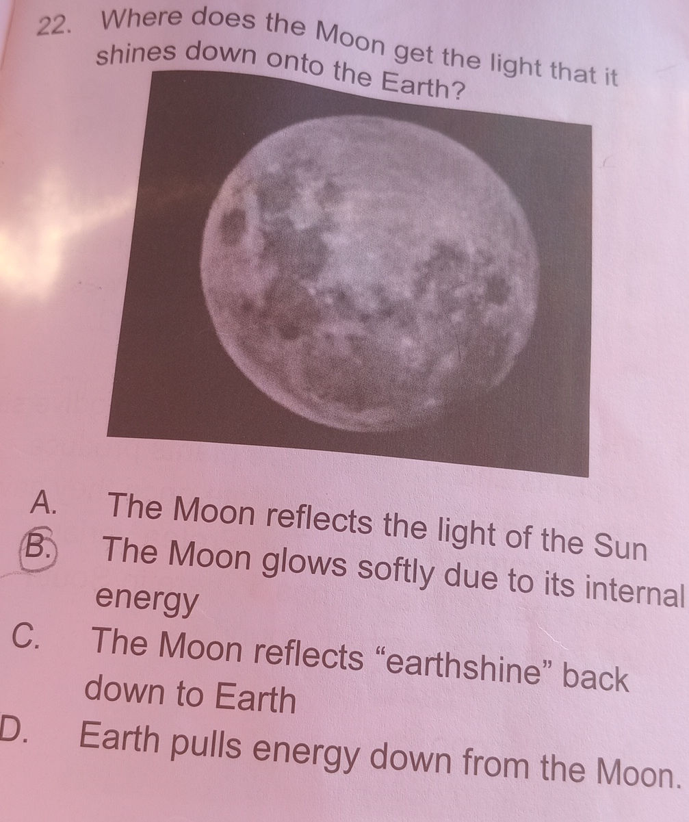 22. Where does the Moon get the light that | StudyX