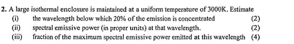2. A large isothermal enclosure is | StudyX