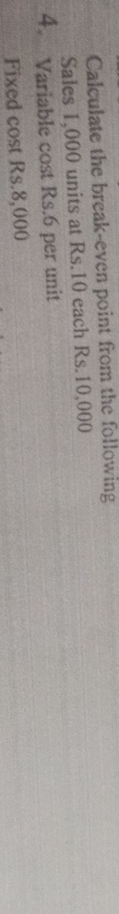 Calculate the break-even point from the | StudyX