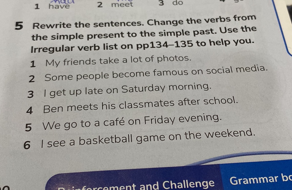 5 Rewrite the sentences. Change the verbs | StudyX