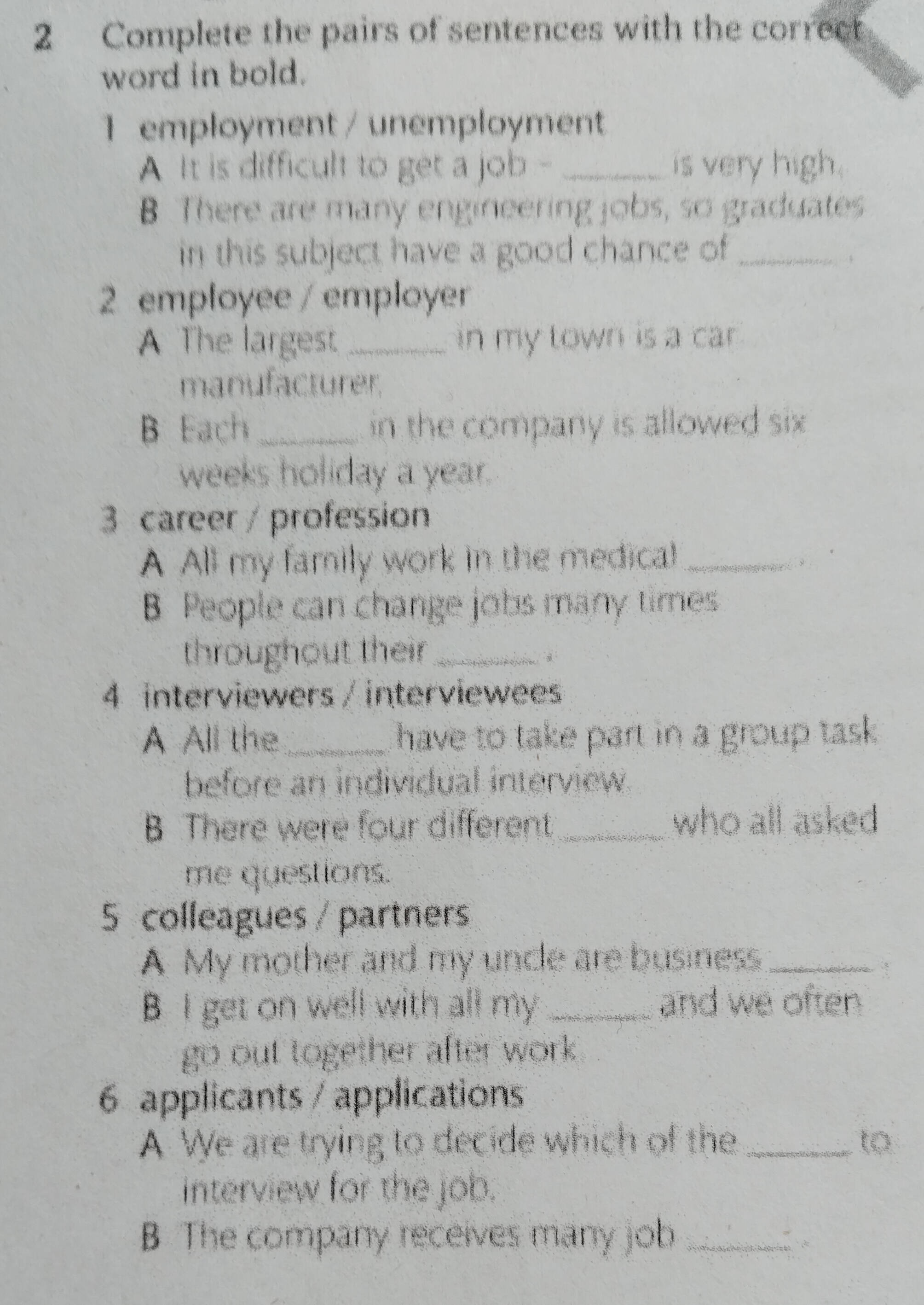 2 Complete the pairs of sentences with the | StudyX