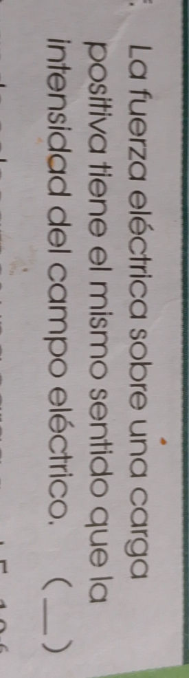 La fuerza eléctrica sobre una carga positiva | StudyX