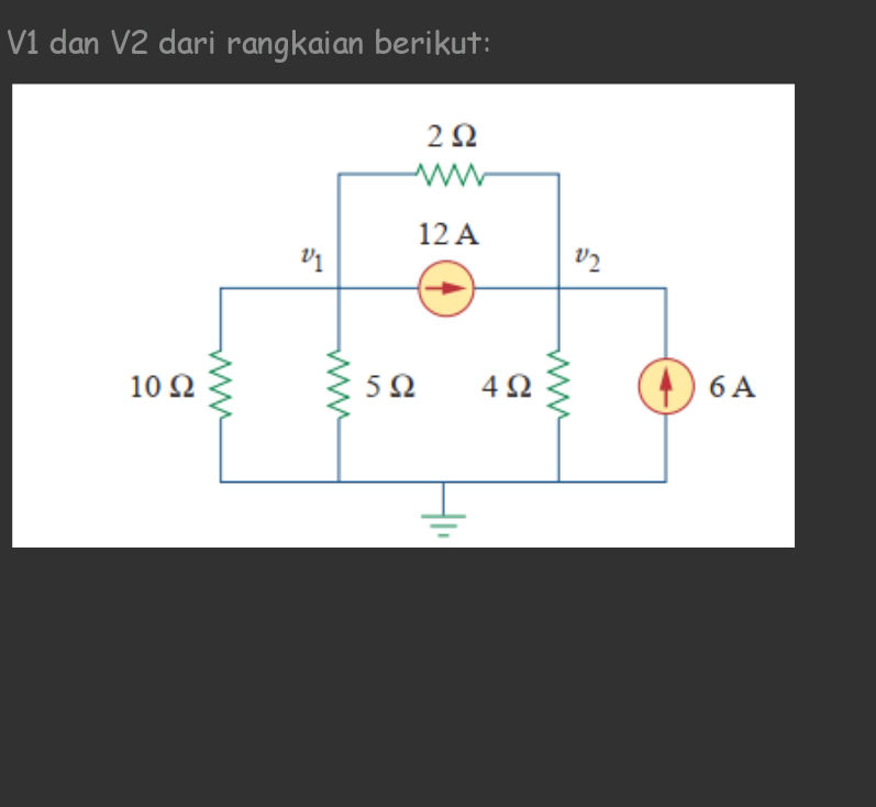 V1 dan V2 dari rangkaian berikut: [Circuit | StudyX