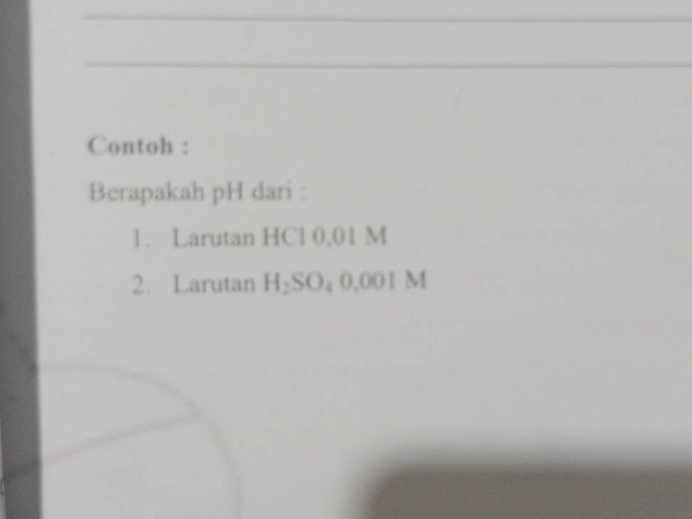 Contoh: Berapakah pH dari : 1. Larutan HCl | StudyX