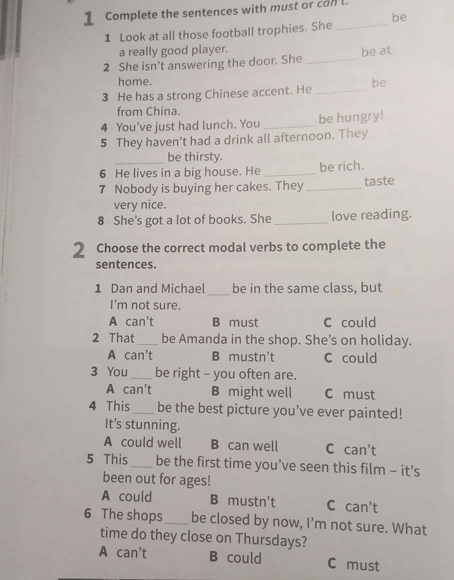 1 Complete the sentences with must or can't. | StudyX