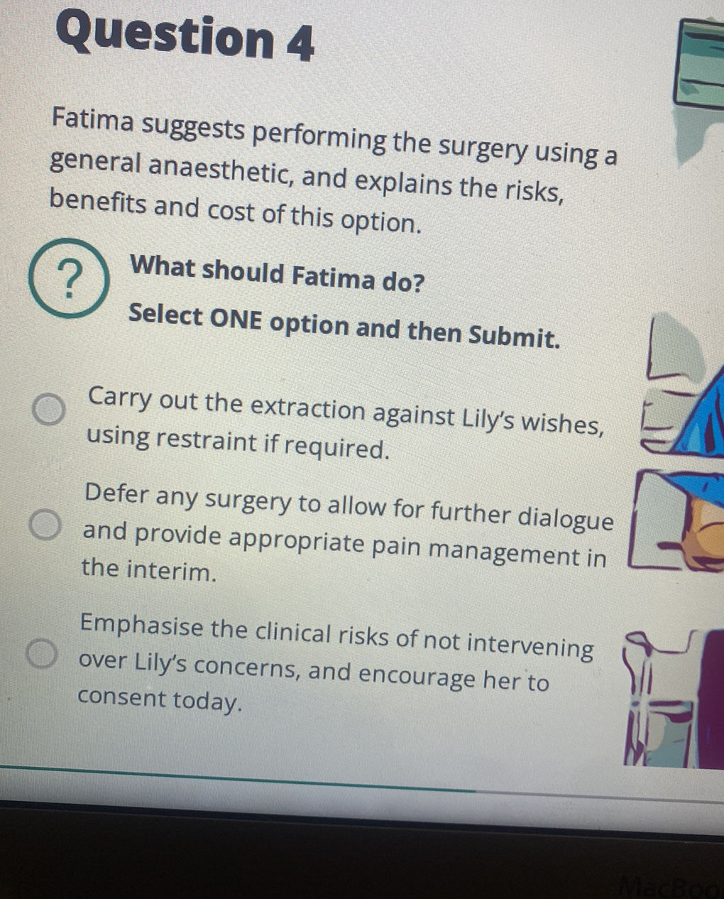 Fatima suggests performing the surgery using | StudyX