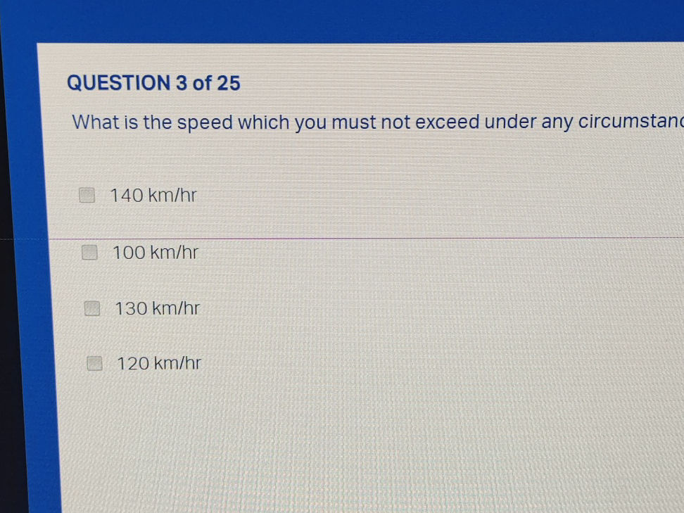 What is the speed which you must not exceed | StudyX
