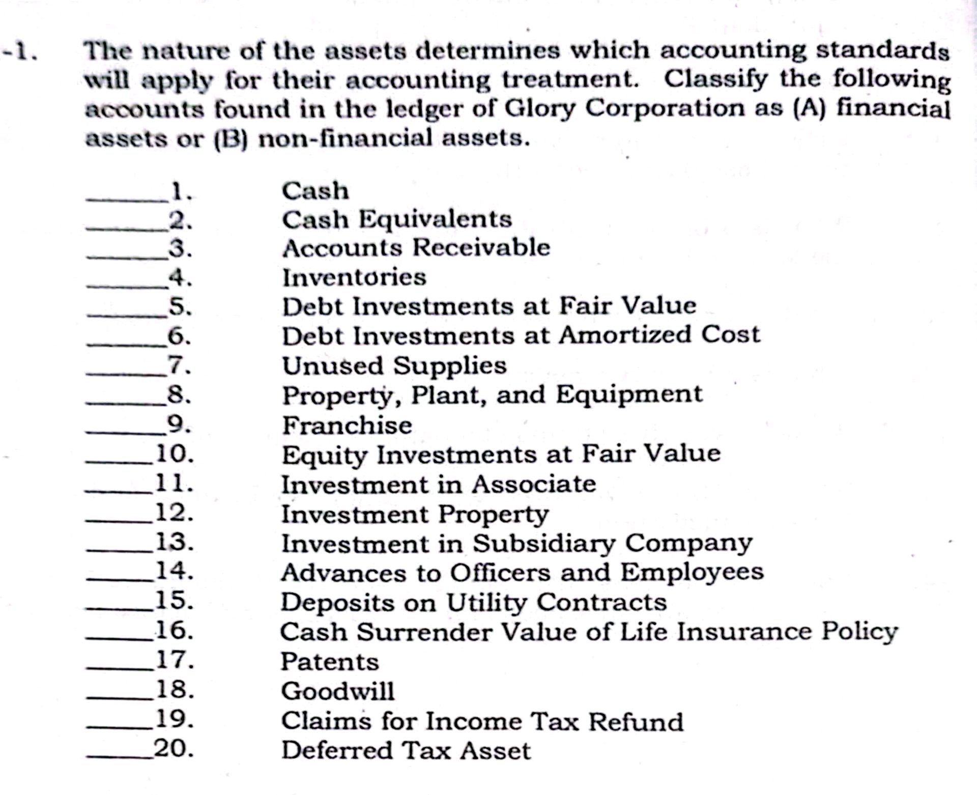 The nature of the assets determines which | StudyX
