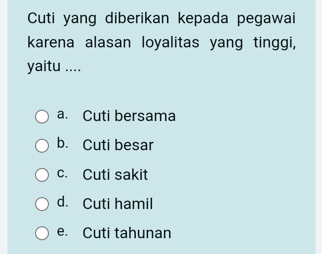 Cuti yang diberikan kepada pegawai karena | StudyX