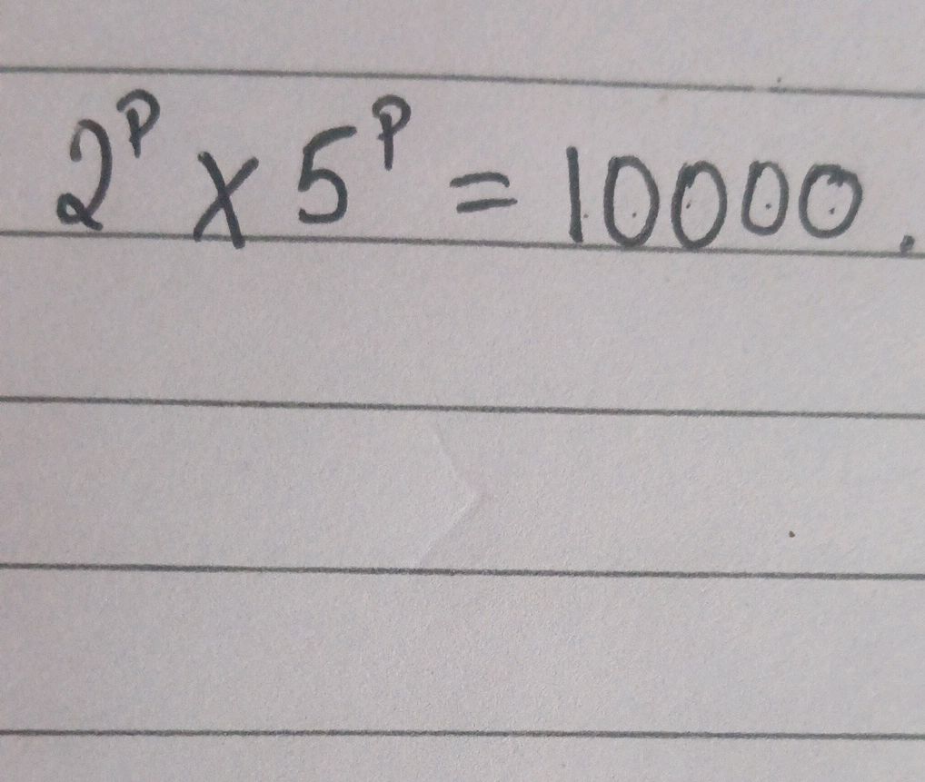Solve for p in 2^p * 5^p = 10000 | StudyX