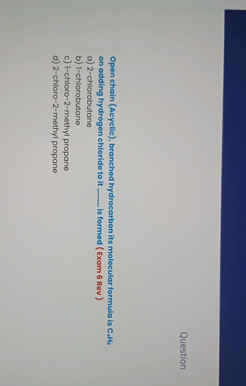 Open chain (Acyclic), branched hydrocarbon | StudyX