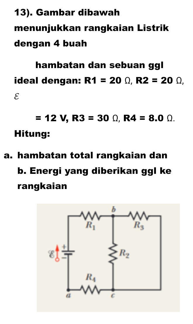 13). Gambar dibawah menunjukkan rangkaian | StudyX