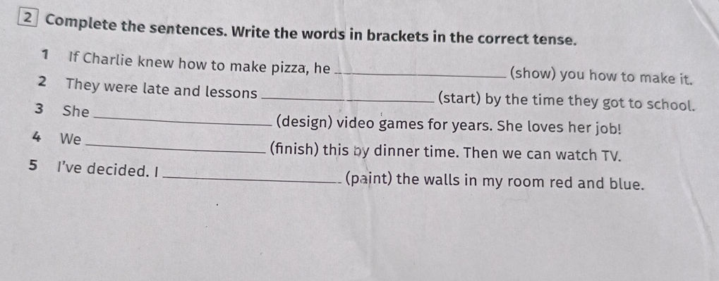 2 Complete the sentences. Write the words in | StudyX