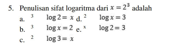 5. Penulisan sifat logaritma dari $x = 2^3$ | StudyX