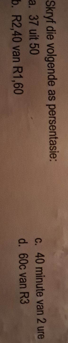 Skryf die volgende as persentasie: a. 37 | StudyX