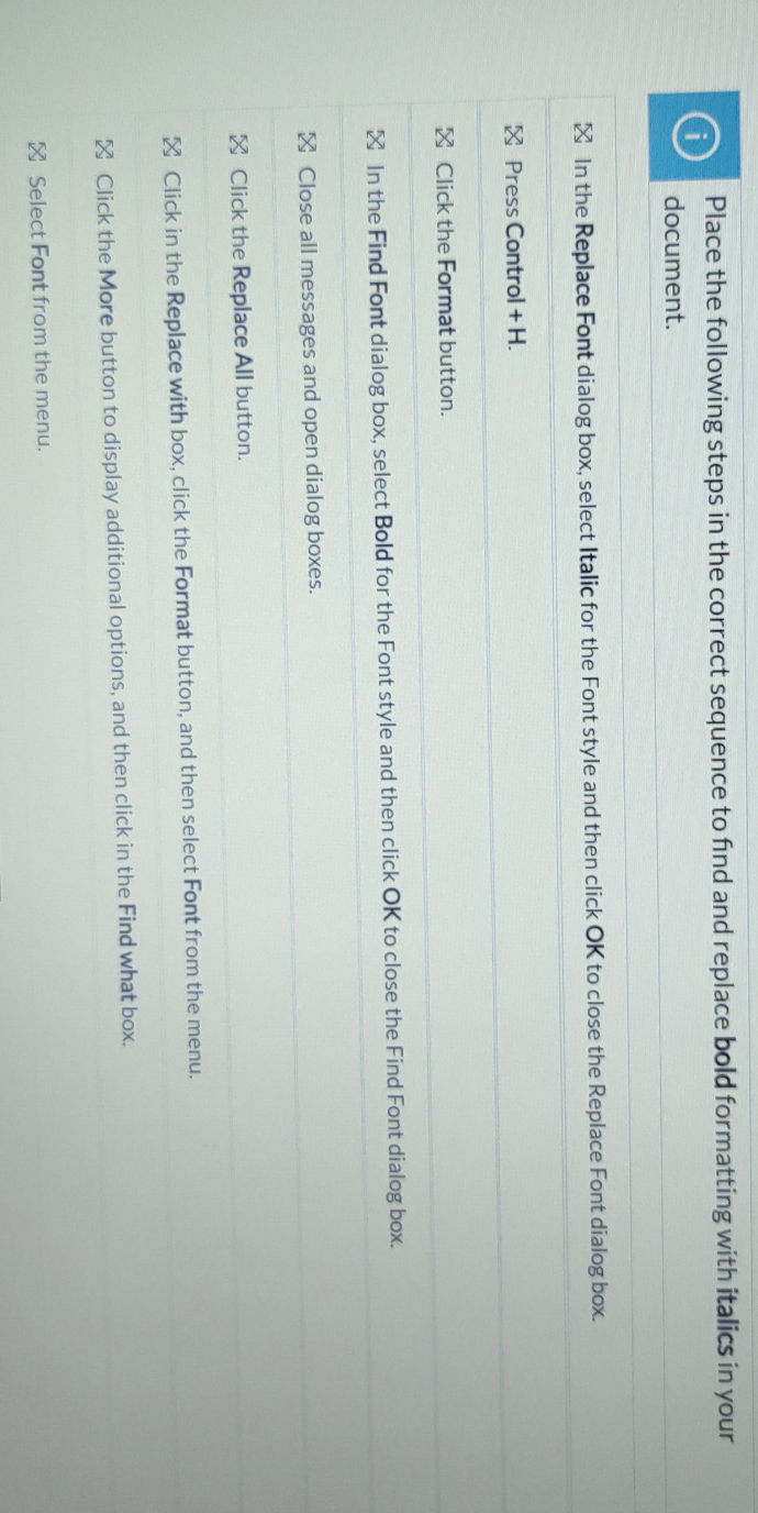 Place the following steps in the correct | StudyX