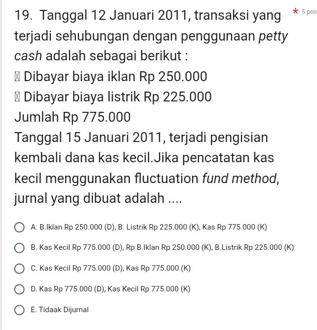 19. Tanggal 12 Januari 2011, transaksi yang | StudyX