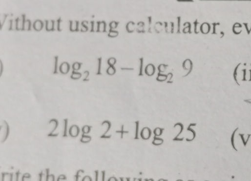 Without using calculator, evaluate: (i) $2