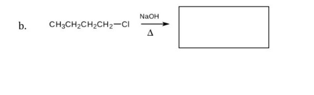 Reaction of CH3CH2CH2CH2-Cl with NaOH | StudyX