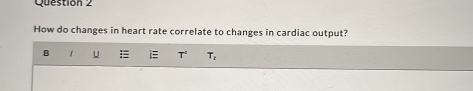 How do changes in heart rate correlate to | StudyX