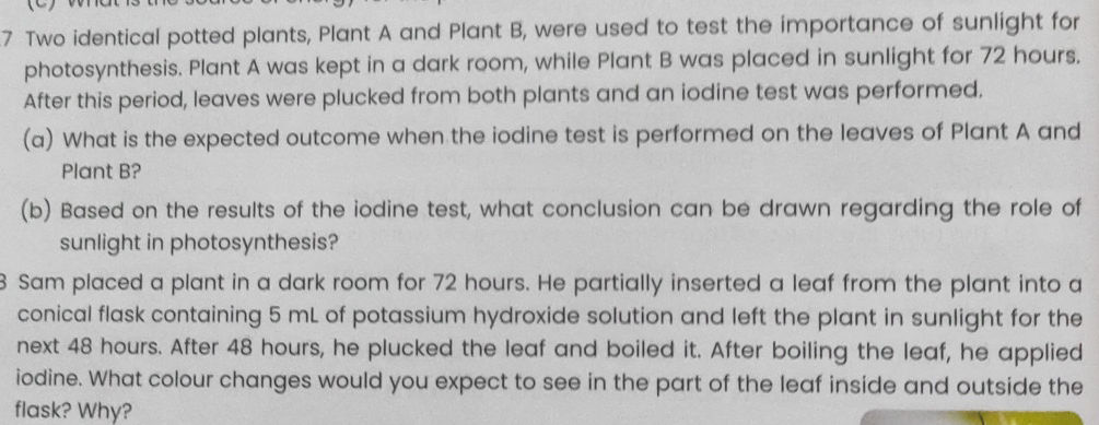 7 Two identical potted plants, Plant A and | StudyX
