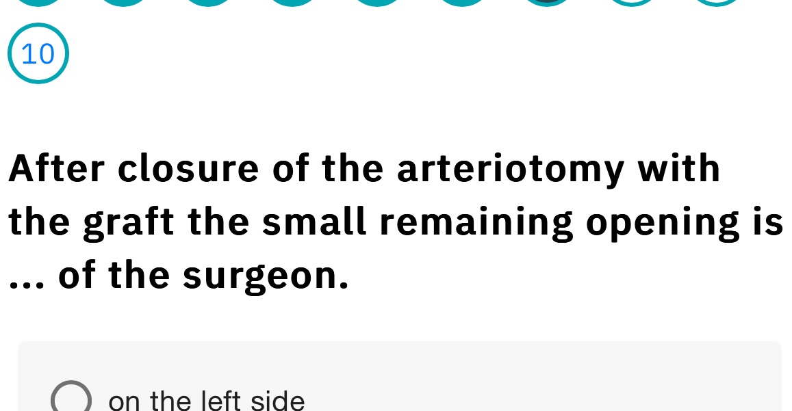 After closure of the arteriotomy with the | StudyX
