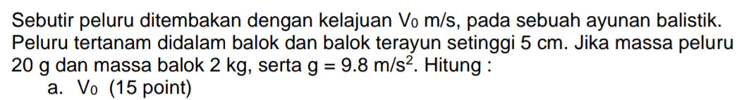 Sebutir peluru ditembakan dengan kelajuan | StudyX