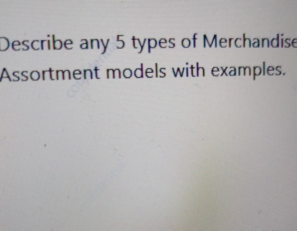 Describe any 5 types of Merchandise | StudyX