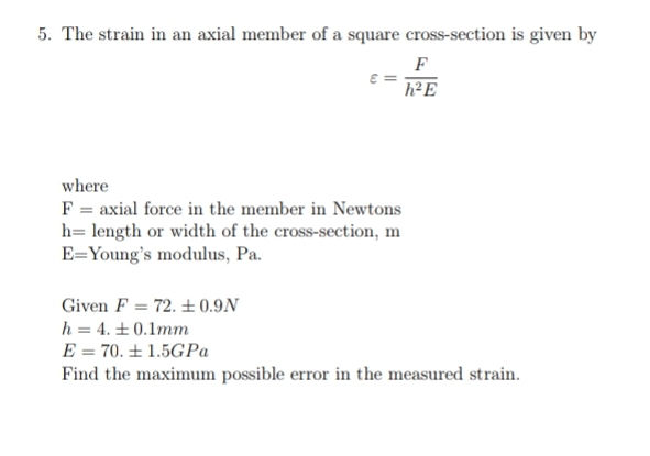 5. The strain in an axial member of a square | StudyX