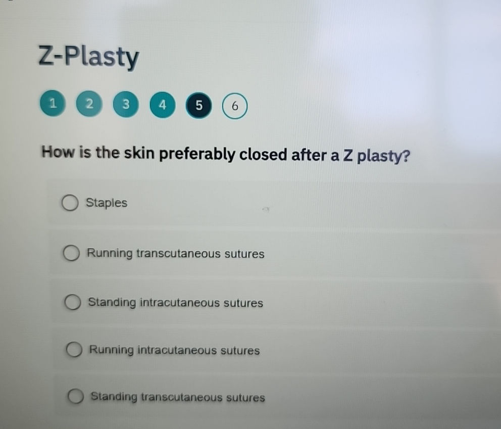 How is the skin preferably closed after a Z | StudyX