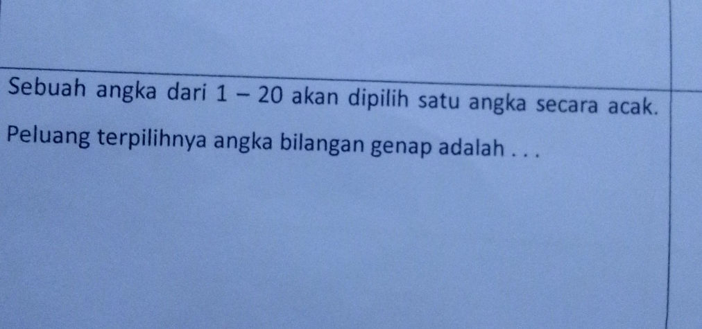 Sebuah angka dari 1 - 20 akan dipilih satu | StudyX