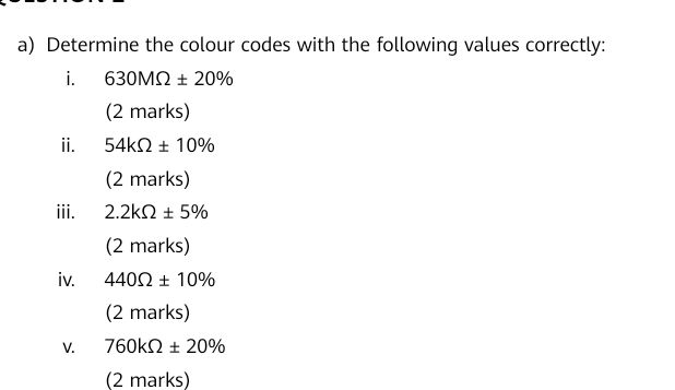 a) Determine the colour codes with the | StudyX