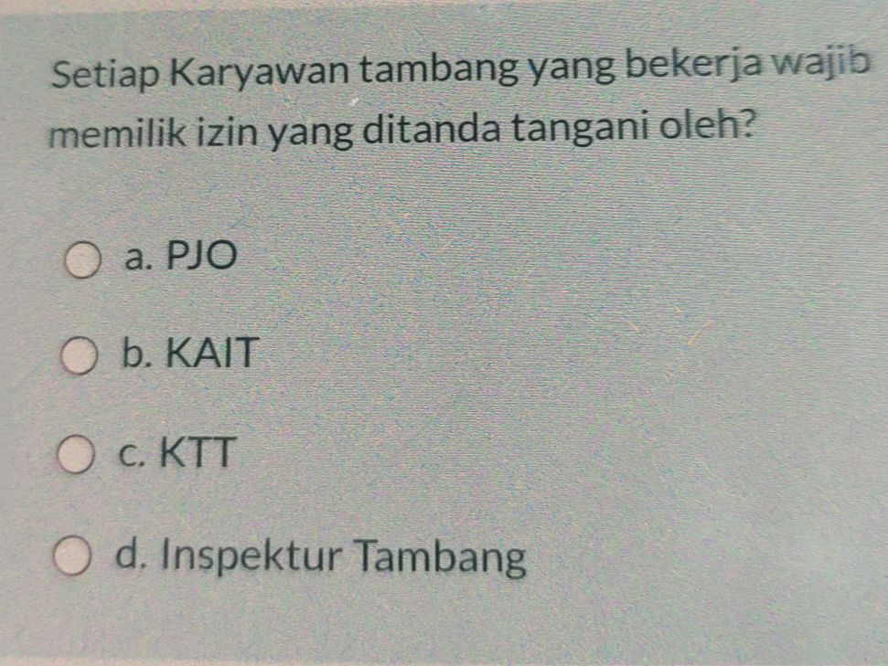 Setiap Karyawan tambang yang bekerja wajib | StudyX