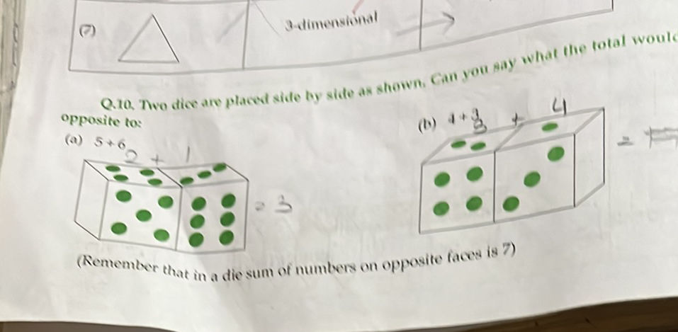 Q.10. Two dice are placed side by side as | StudyX