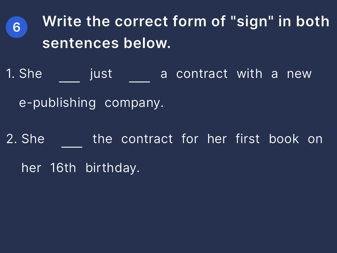 Write the correct form of "sign" in both | StudyX