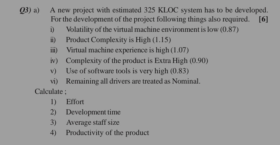 Q3) a) A new project with estimated 325 KLOC | StudyX