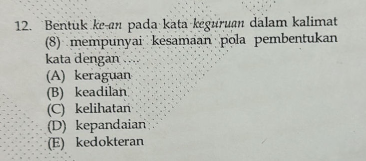 12. Bentuk ke-an pada kata keguruan dalam | StudyX