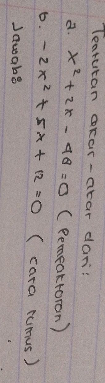Tentukan akar-akar dari: a. $x^2 + 2x - 48 | StudyX