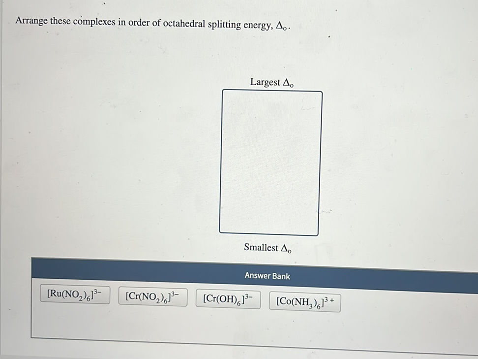 Arrange these complexes in order of | StudyX